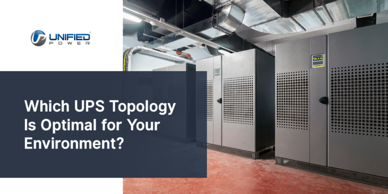 Which UPS Topology is optimal for your environment? | Unified Power